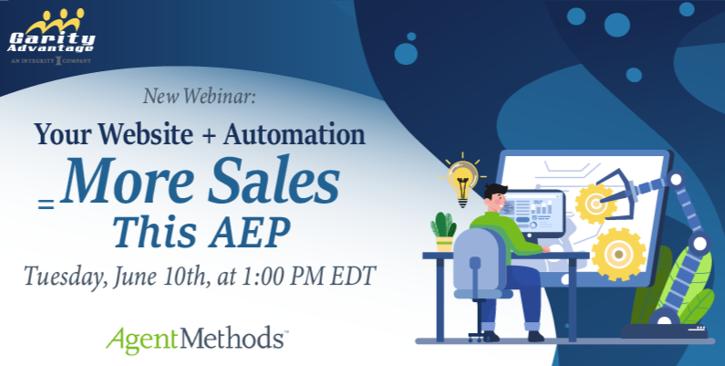 Your Website + Automation = More Sales This AEP! - GarityAdvantage